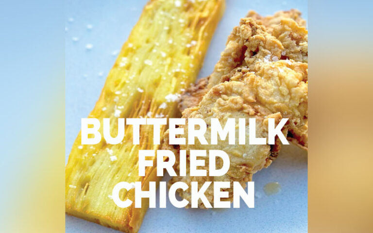 Chris Jarmer’s Buttermilk Fried Chicken and Thousand Layer Potato